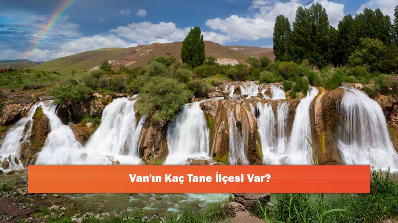 Van'ın Kaç Tane İlçesi Var? - Van Haber | Bölge Gazetesi Van